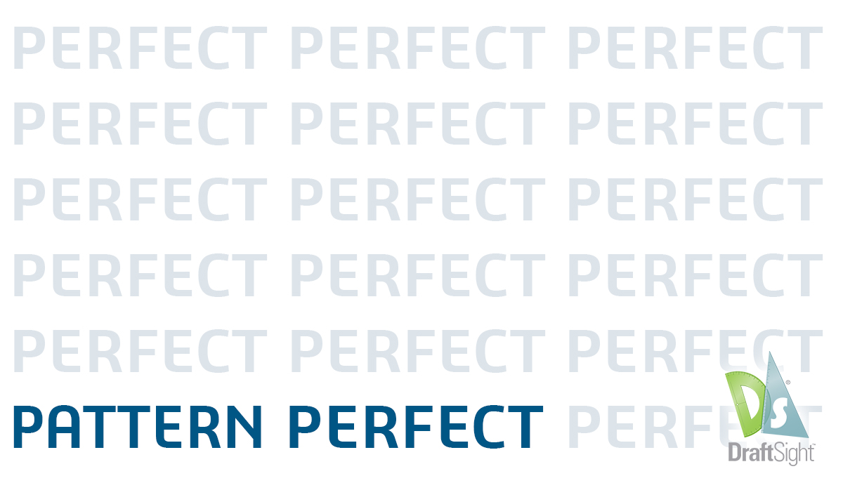 DraftSight: Pattern Perfect - DraftSight Blog - DraftSight Blog
