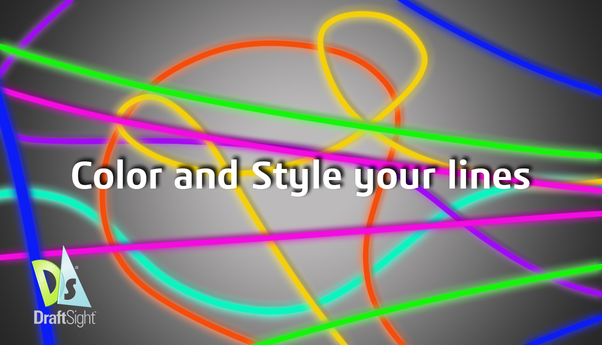 DraftSight: Color and Style your lines - DraftSight Blog - DraftSight Blog