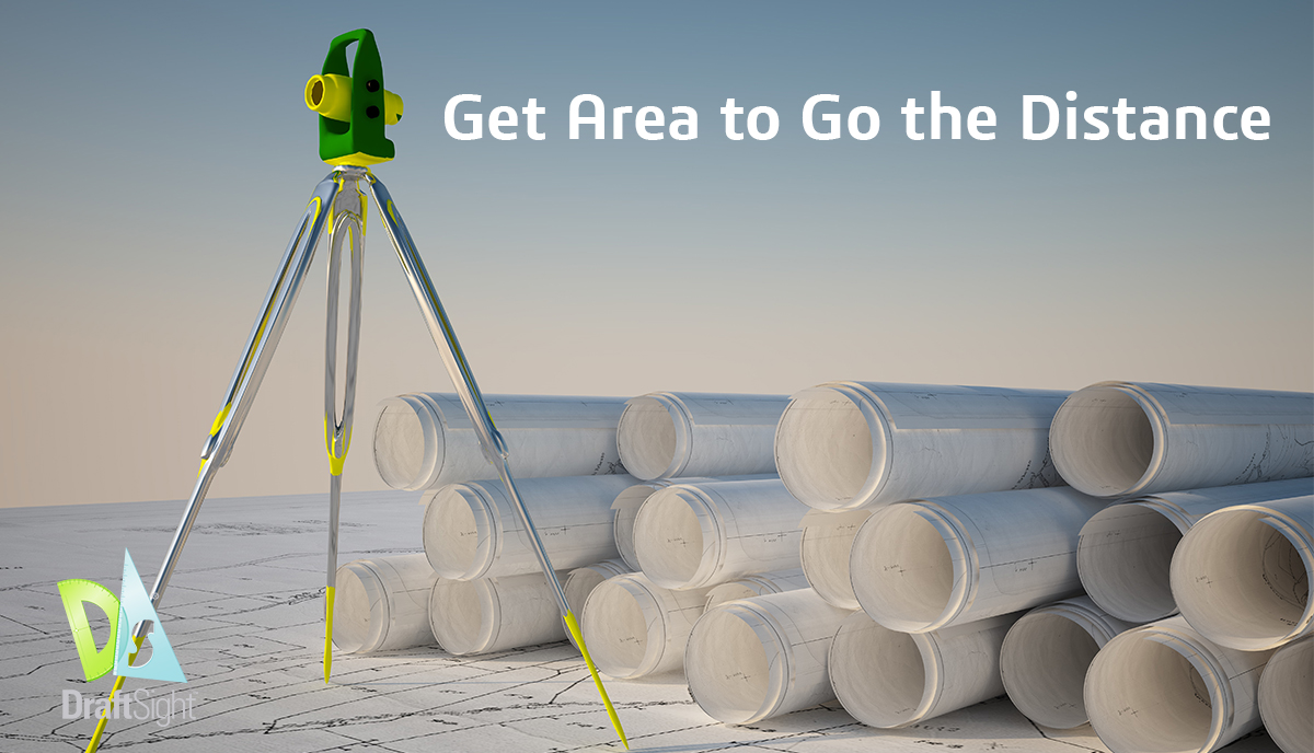 DraftSight: Get Area to Go the Distance - DraftSight Blog - DraftSight Blog