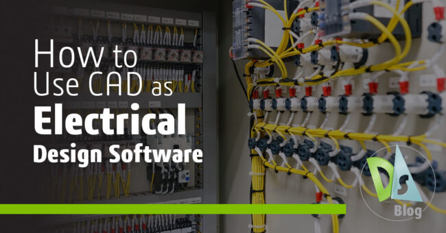 How to Use CAD as Electrical Design Software - DraftSight Blog ...