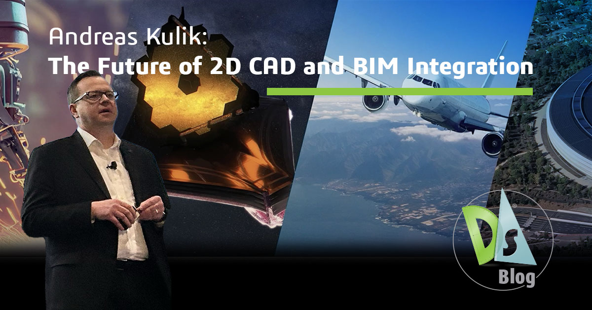 DraftSight LIVE 2025 Keynote with Andreas Kulik: The Future of 2D CAD and BIM Integration ...