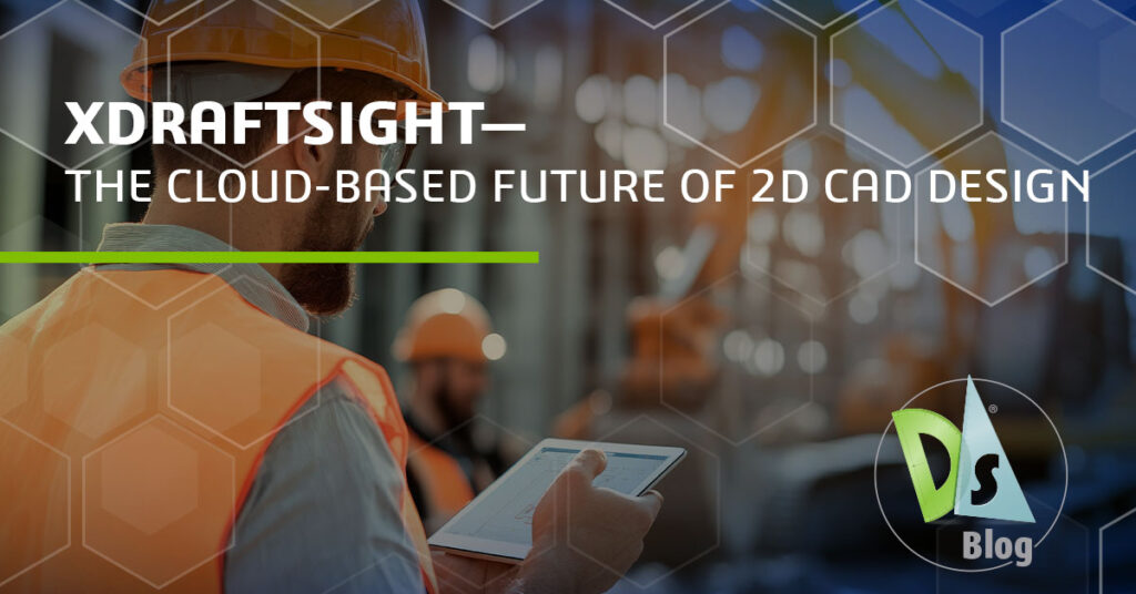 xdraftsight-the20cloud-based20future20of202d20cad20design.jpg - DraftSight Blog - DraftSight Blog